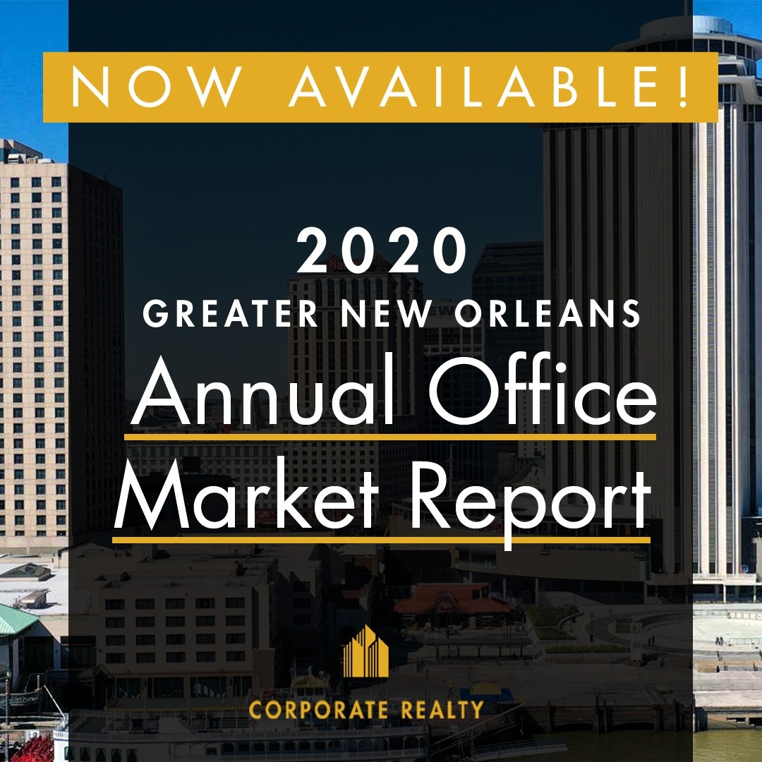 Corporate Realty's 2020 Greater New Orleans Annual Office Market Report ...