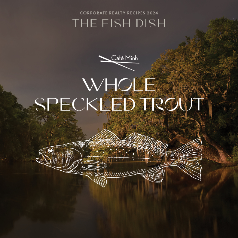 2024 Recipe Series: The Fish Dish with Café Minh's Whole Speckled Trout ...