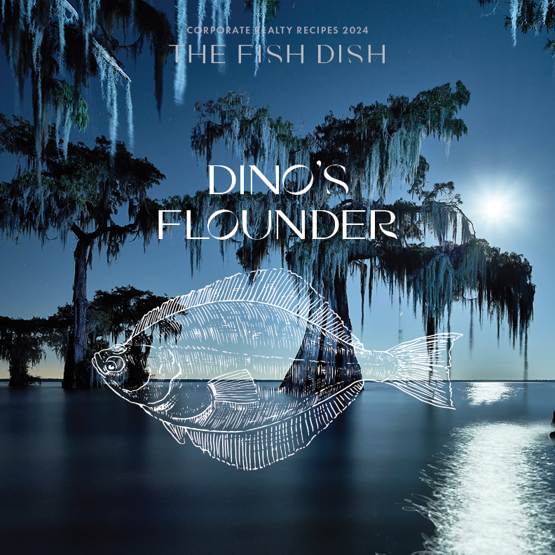 2024 Recipe Series: The Fish Dish with Dino's Flounder - Corporate Realty